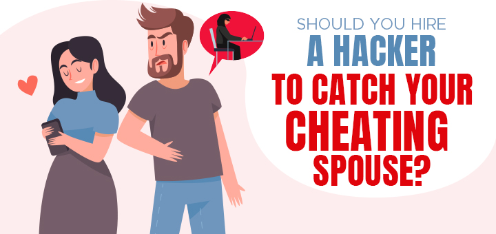 Hire a Hacker to Catch Cheating Spouse - HIRE HACKERS